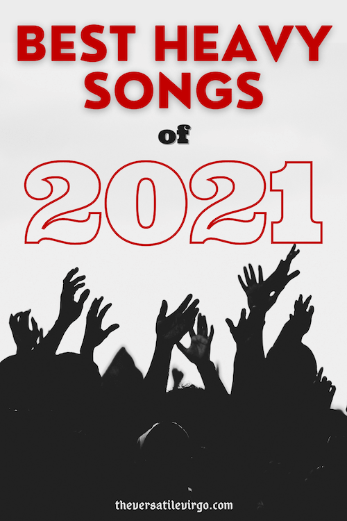 Best Heavy Songs of 2021 - The Versatile Virgo