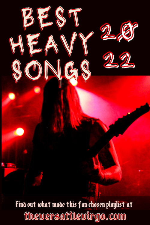 Best Heavy Songs of 2022 (Fan Chosen Playlist!) - The Versatile Virgo